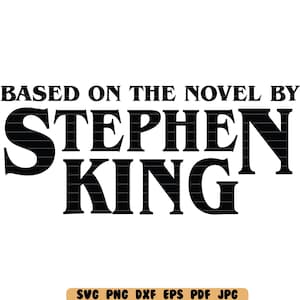 Stephen King SVG Stephen King DXF Stephen King PNG Stephen King Cut File Stephen King Clipart ...