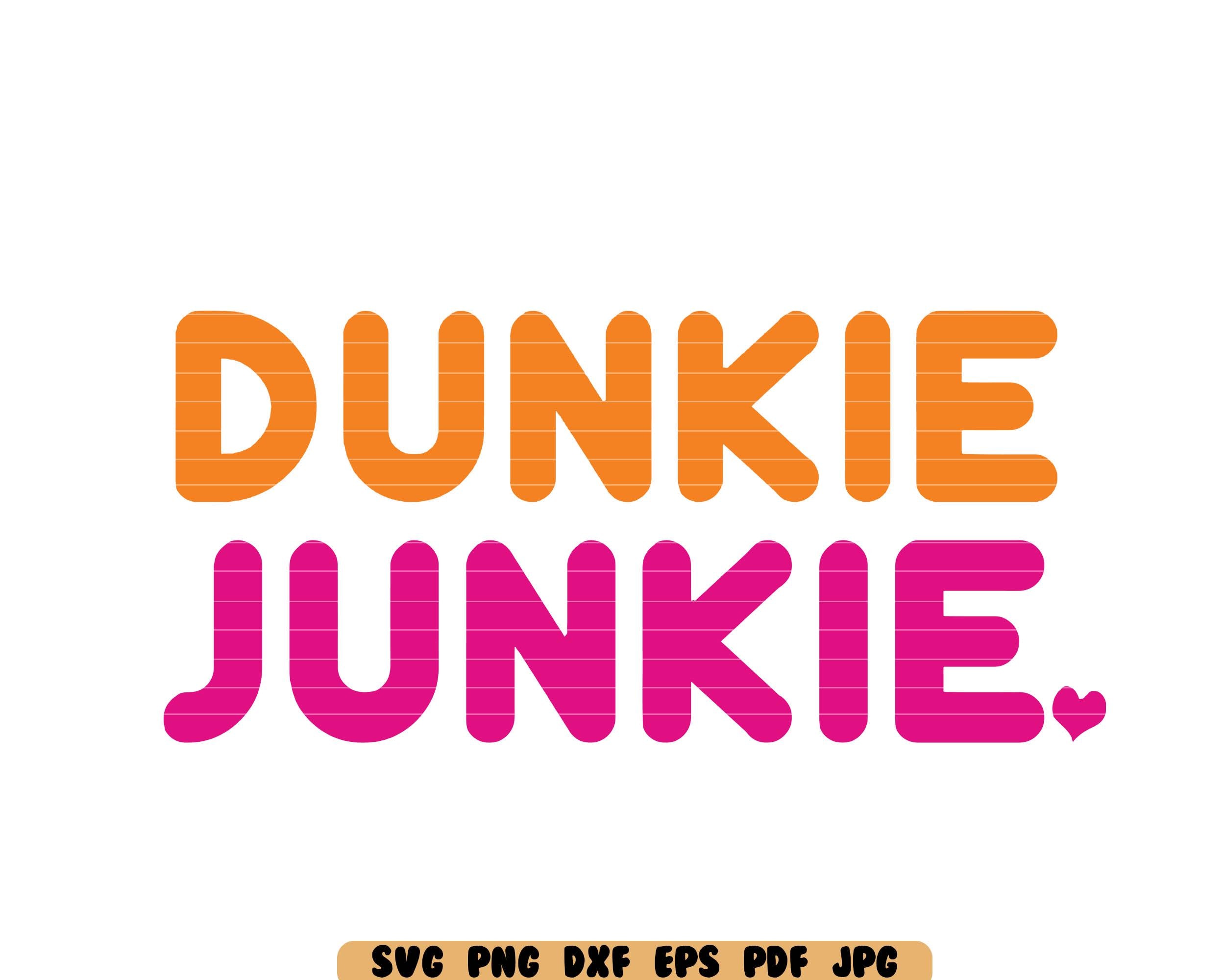 Dunkie Junkie SVG Dunkie Junkie DXF Dunkie Junkie PNG Dunkie Junkie Cut ...