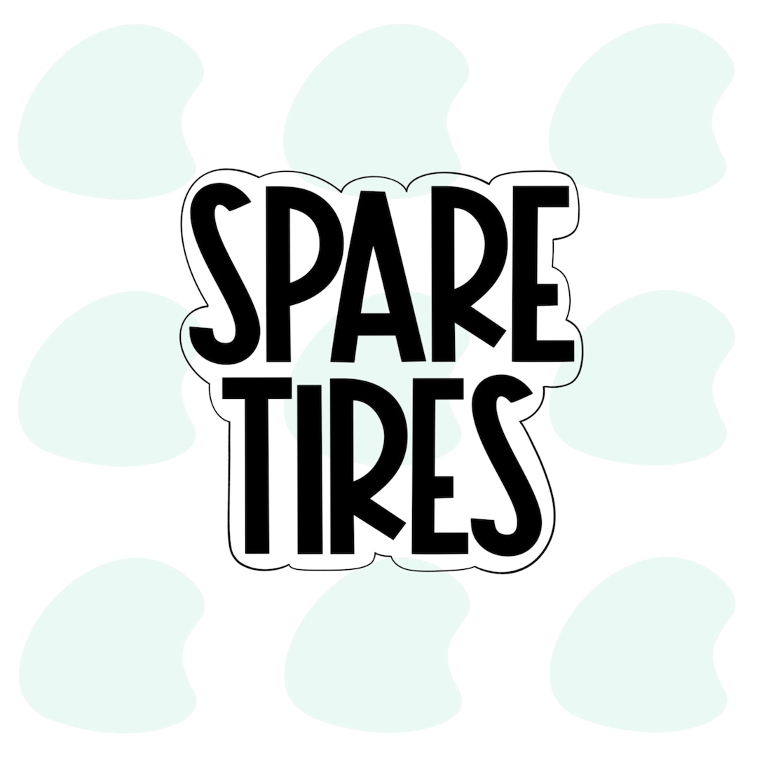 Spare Tires Word Plaque - Cookie Cutter - Etsy
