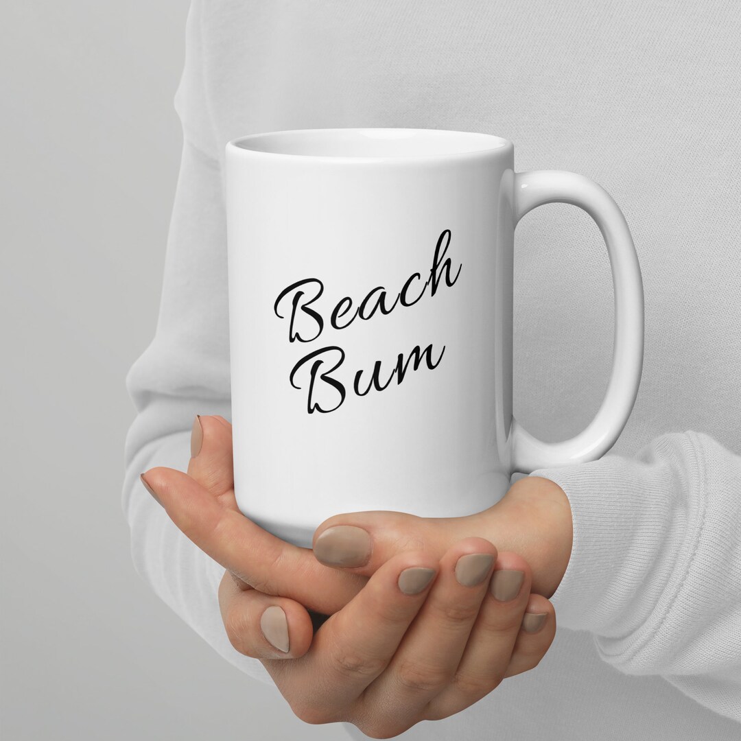 Beach Bum Coffee Mug 15oz Ceramic Premium Quality Enjoy Coastal Vibes ...