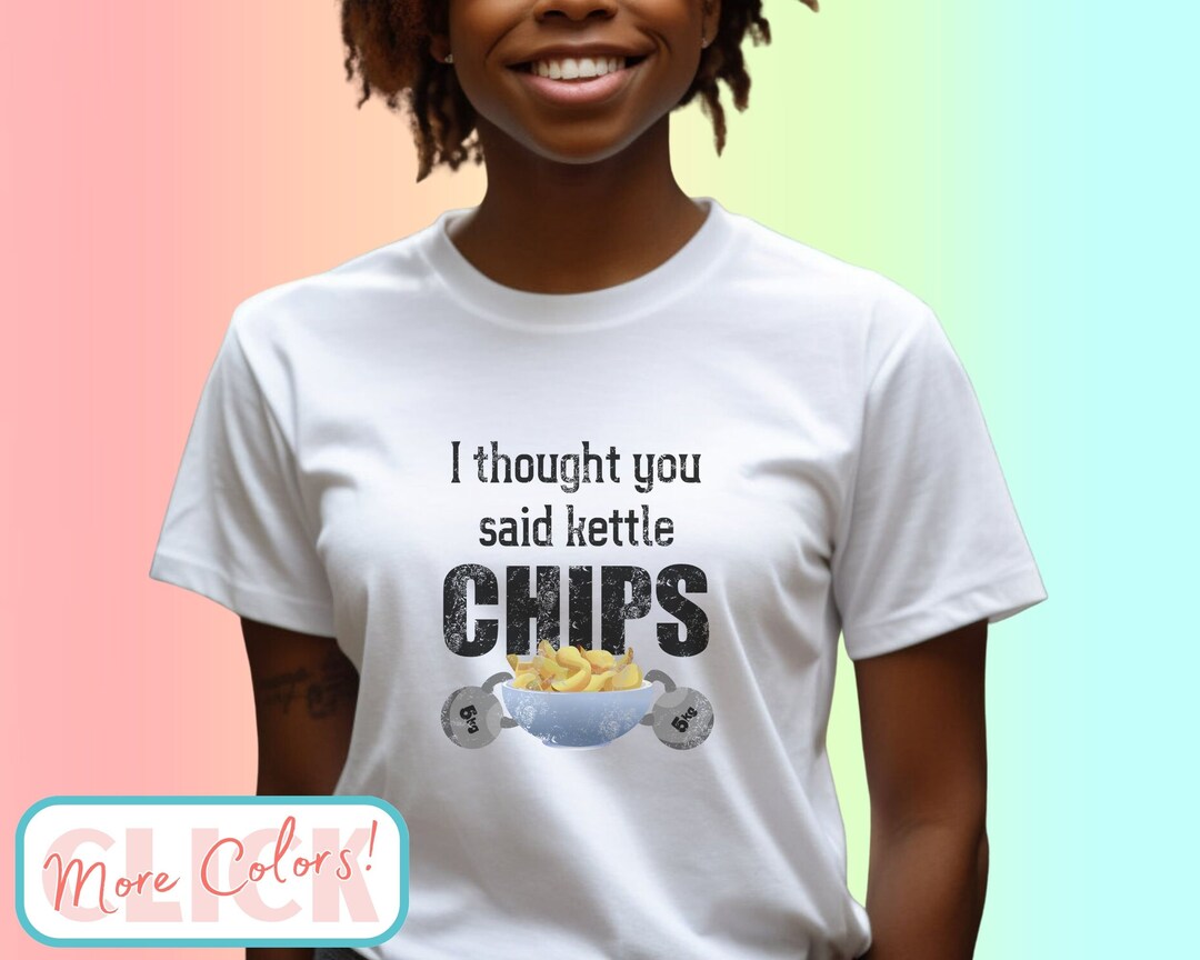 Funny Exercise Shirt, Diet Joke, Kettle Chips, Kettle Ball Work Out ...