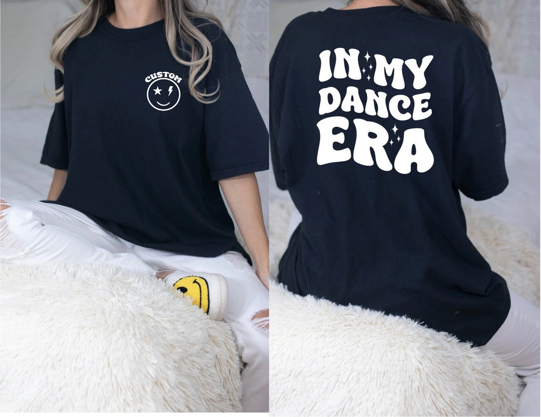 Custom Dancer Shirt, in My Dance Era Custom Shirt, Dancer Shirt, Funny ...