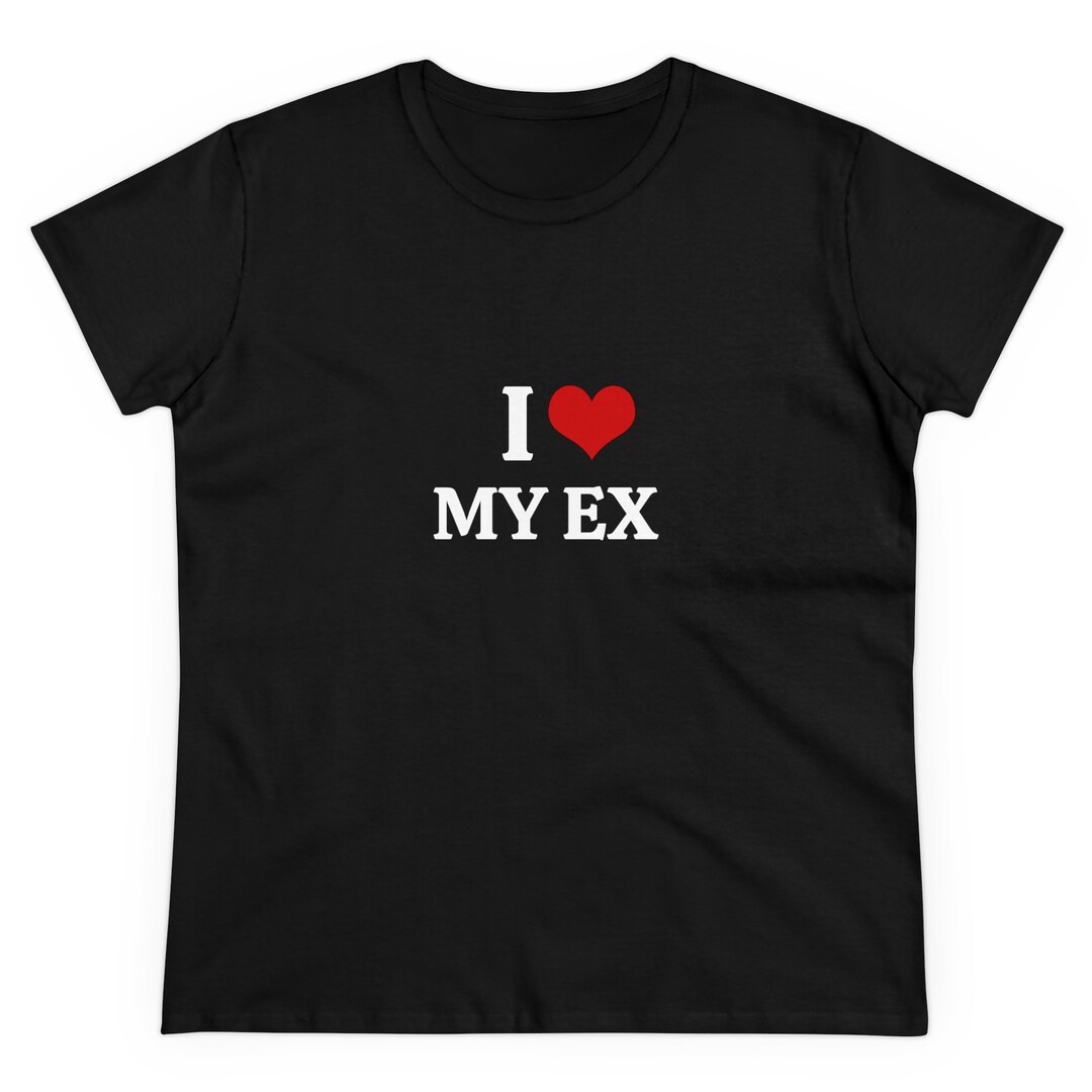 I Love My Ex Graphic Adult Humour Cotton Tee - Etsy