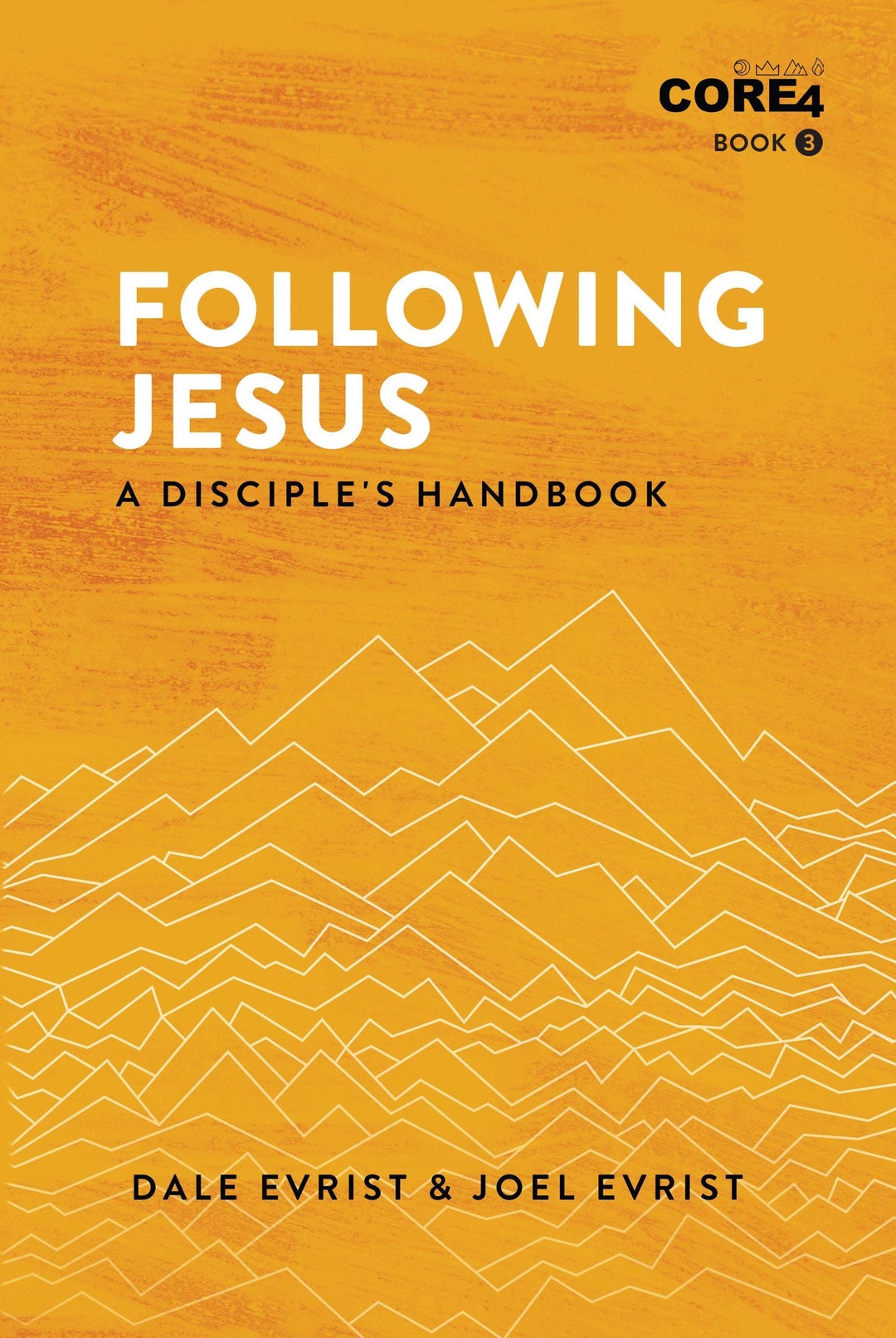 Following Jesus (BOOK 3) | A Disciple's Handbook | CORE4 | Discipleship ...