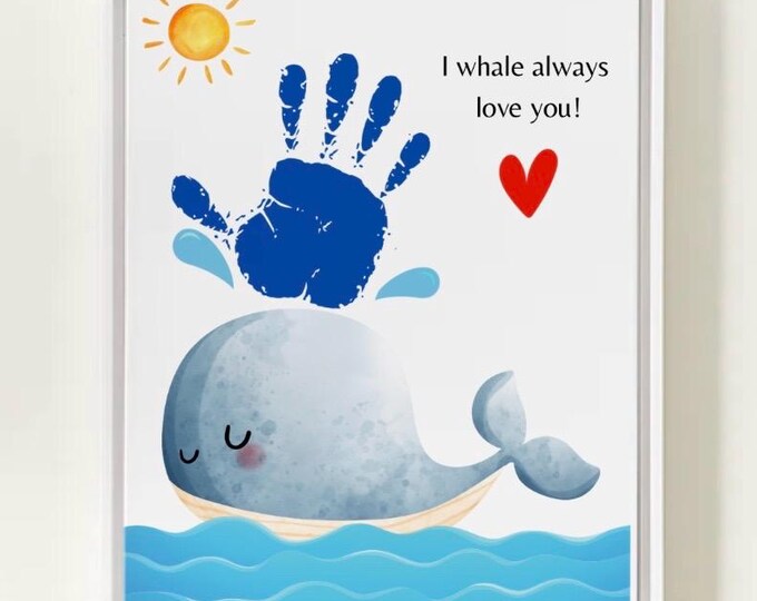 Father’s Day Handprint Card, I Whale Always Love You Handprint, Father ...