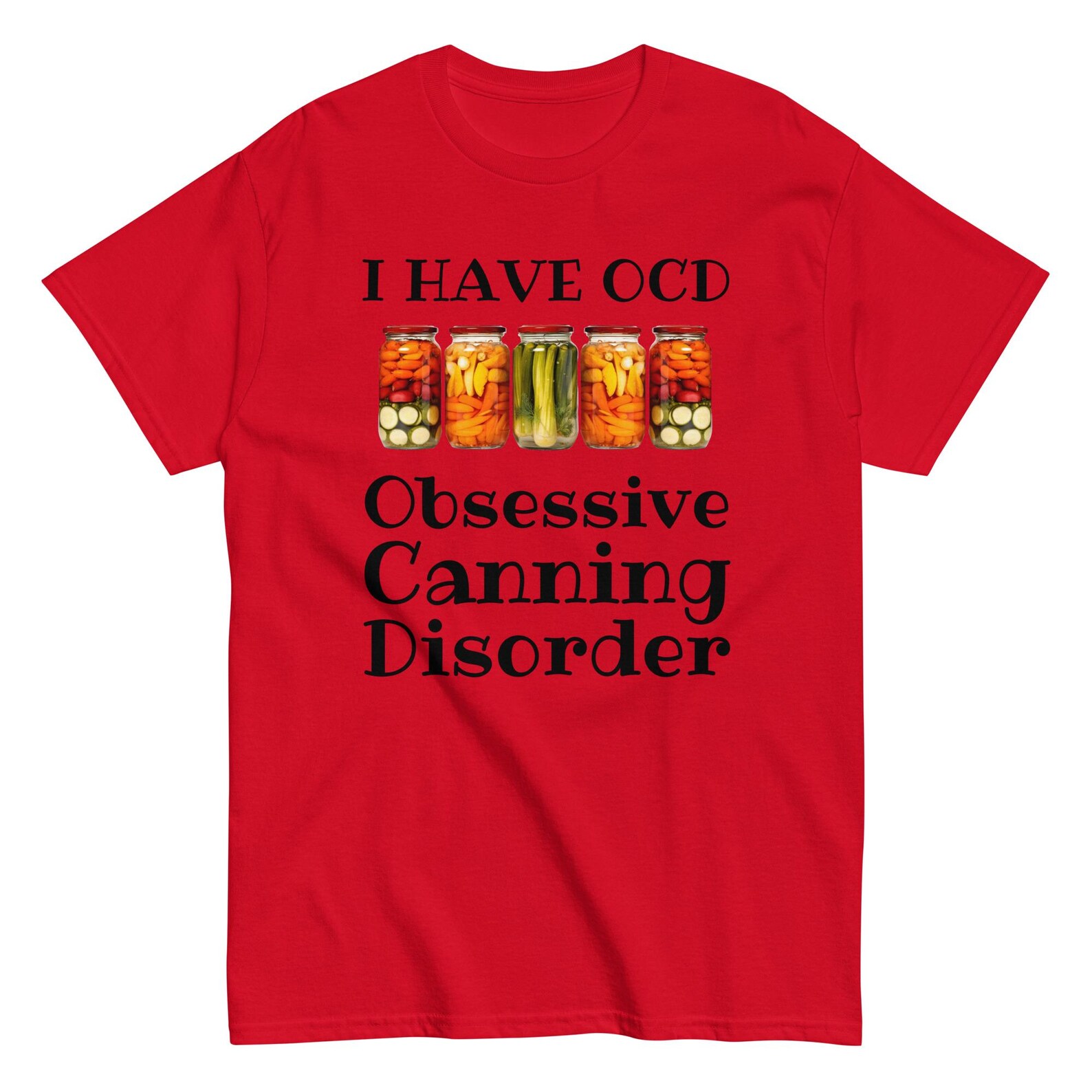 I Have OCD: Obsessive Canning Disorder T-shirt Funny Canning Lover Gift ...