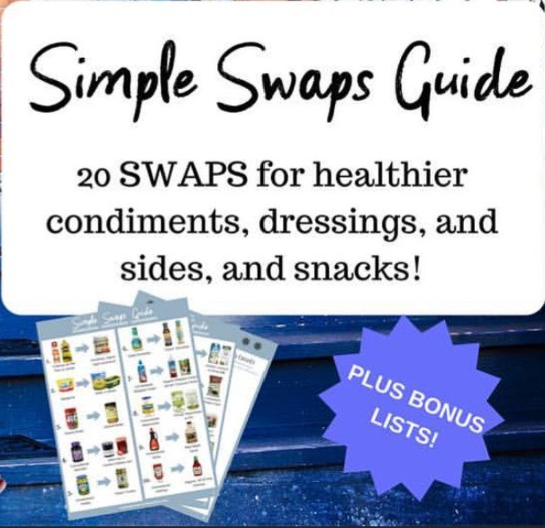 Simple Swaps Guide - for Healthier Condiments, Sides, and Snacks! - Etsy