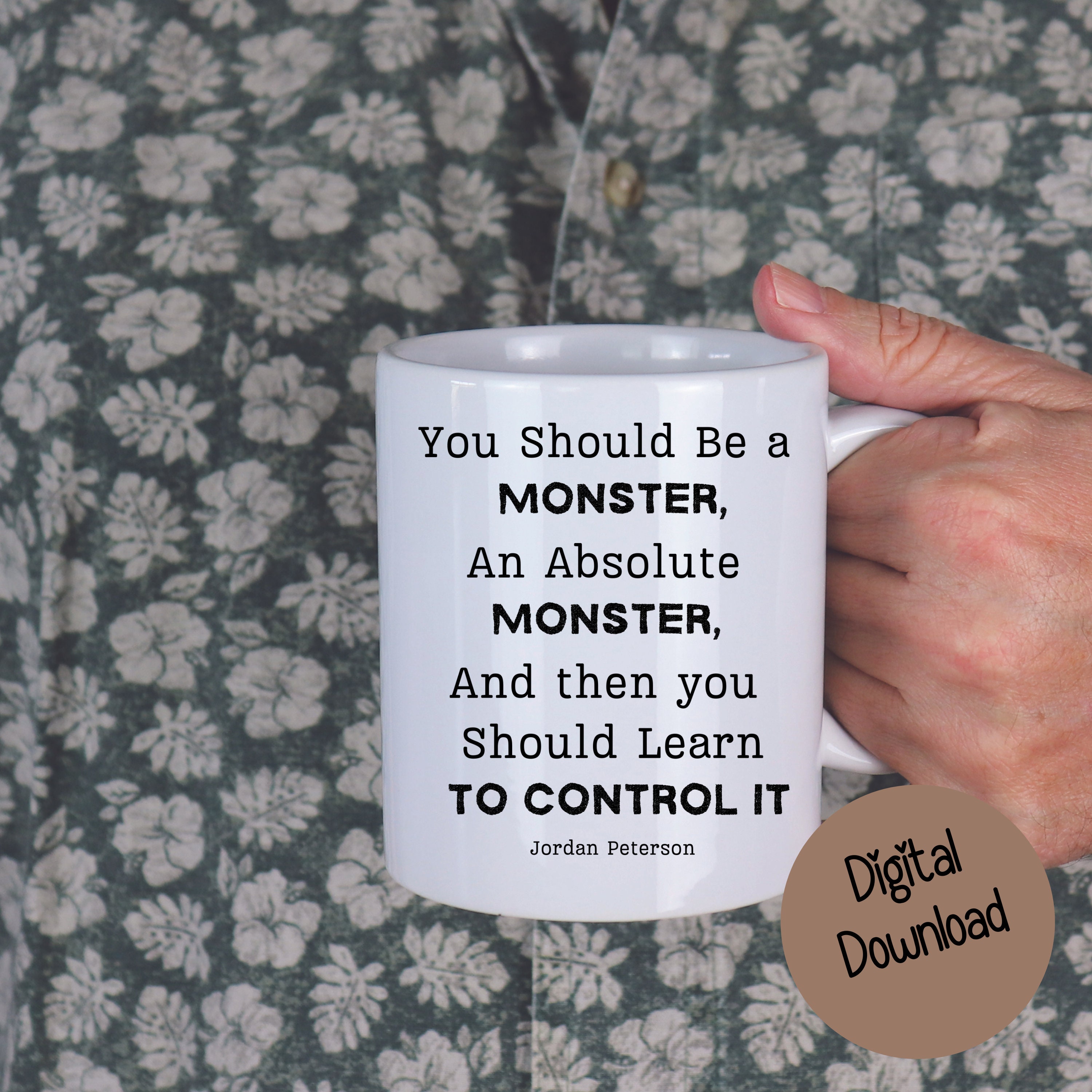 Be A Monster, Quote by Jordan Peterson, Instant Download High Quality ...