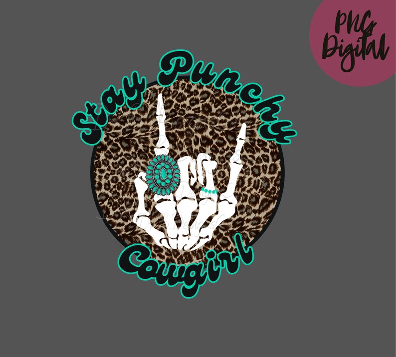 Stay Punchy Cowgirl PNG Western Turquoise Skeleton Hand PNG - Etsy
