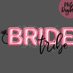 Bride Tribe PNG Pink Balloon Text PNG Bride to Be PNG Wedding Png - Etsy