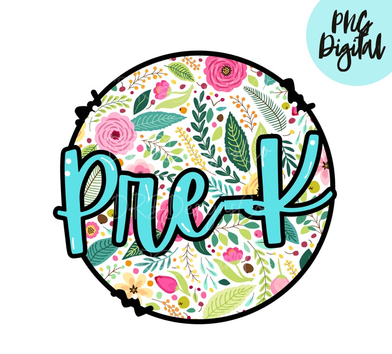 Floral Pre K PNG First Day of Preschool PNG Flowers Prek Teacher ...