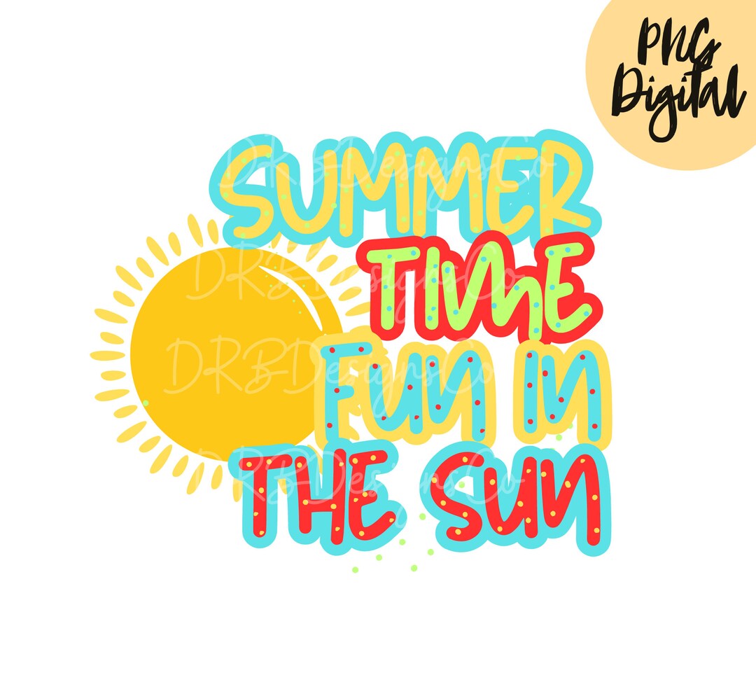 Summer Time Fun in the Sun PNG Summertime PNG Colorful Kids PNG - Etsy
