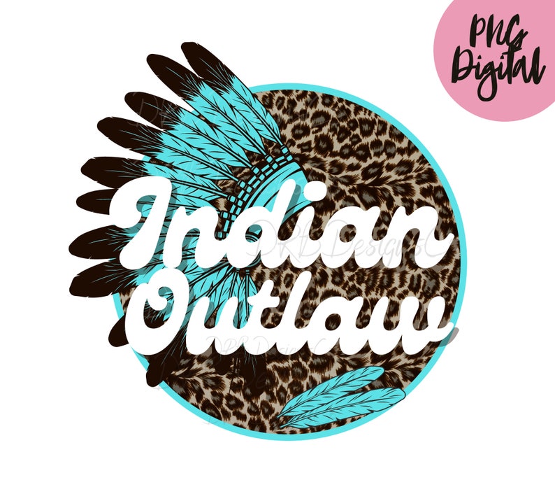Indian Outlaw PNG Western Cowgirl PNG Cheetah Print Indian Feathers - Etsy