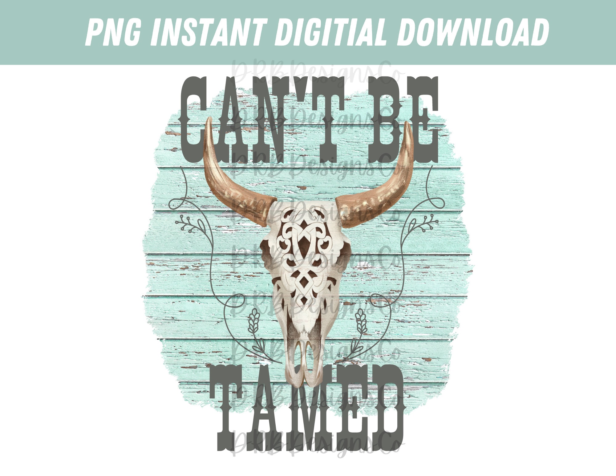 Cant Be Tamed Bull Skull PNG Digital Download Western Sublimation - Etsy