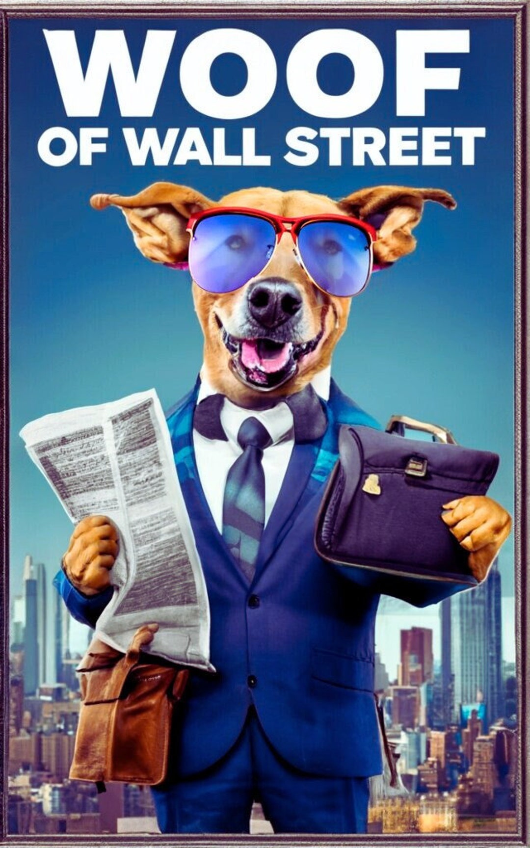 Woof of Wall Street Poster: Perfect Birthday Gift or Family Gift for ...