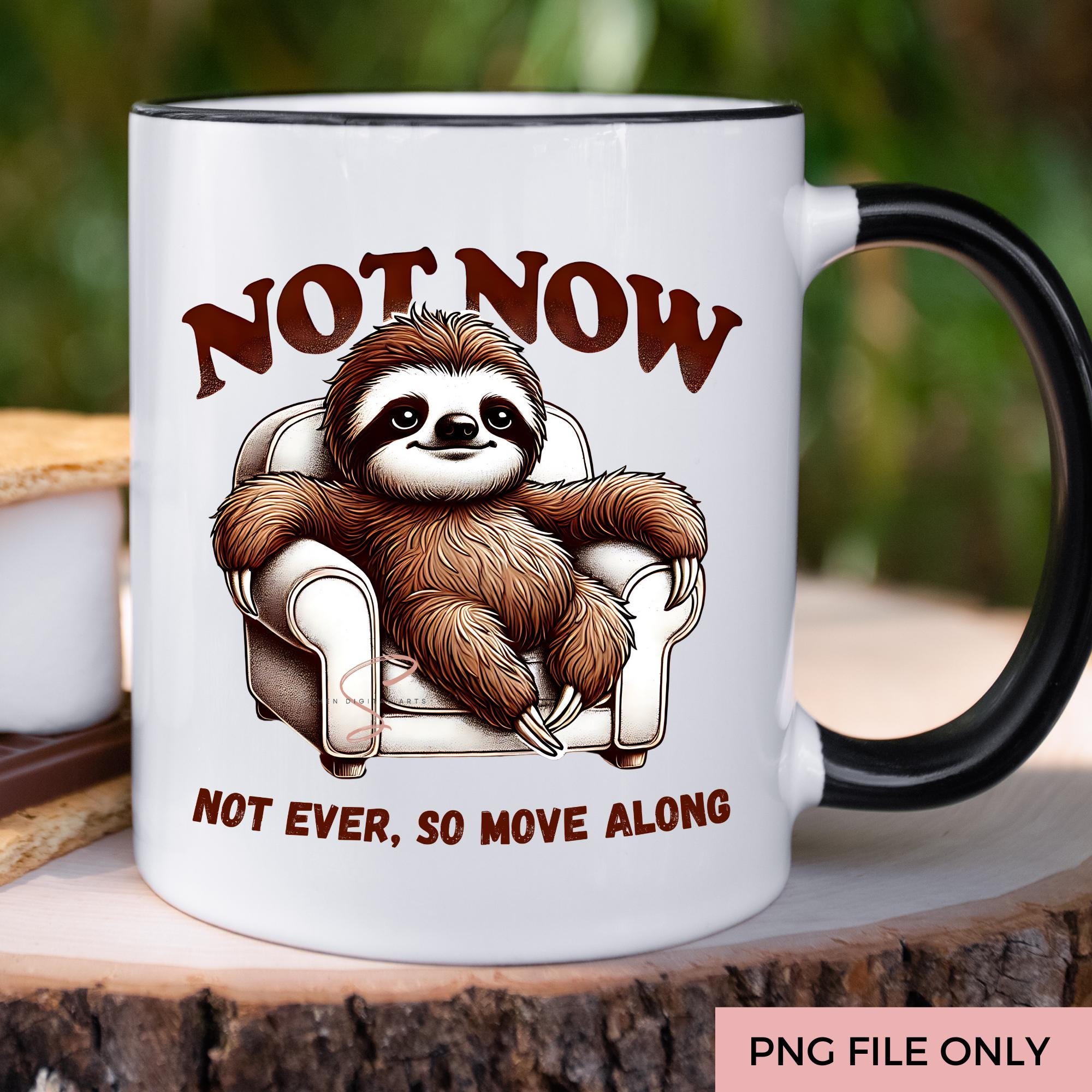 Sloth PNG, Funny Sarcastic Sloth Coffee Mug Png, Cute Sloth Sublimation ...
