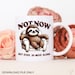 Sloth PNG, Funny Sarcastic Sloth Coffee Mug Png, Cute Sloth Sublimation ...