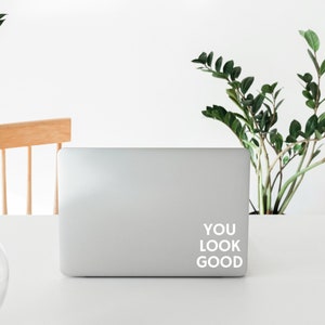 You Look Good Decal Car Accessory Window Laptop Sticker Trendy Cute Car ...