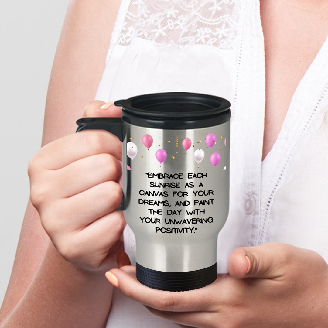Motivational Gift Coffee Travel Mug, Gift for Her, Gift for Him ...