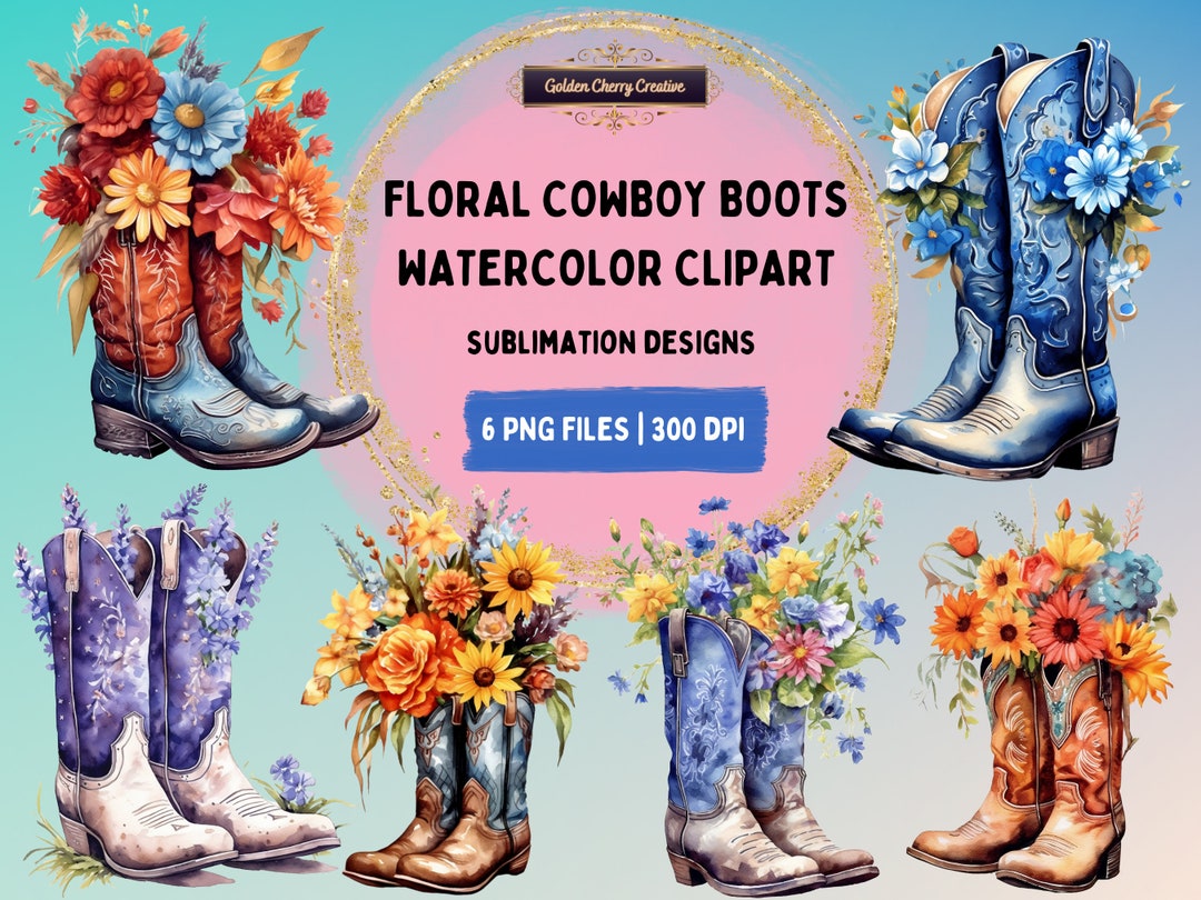 Floral Cowboy Boots Watercolor Clipart Sublimation Bundle | 6 PNG Files ...