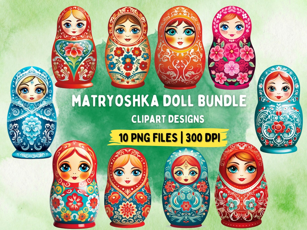 Matryoshka Doll Clipart Bundle 10 PNG Sublimation Files Russian Dolls ...