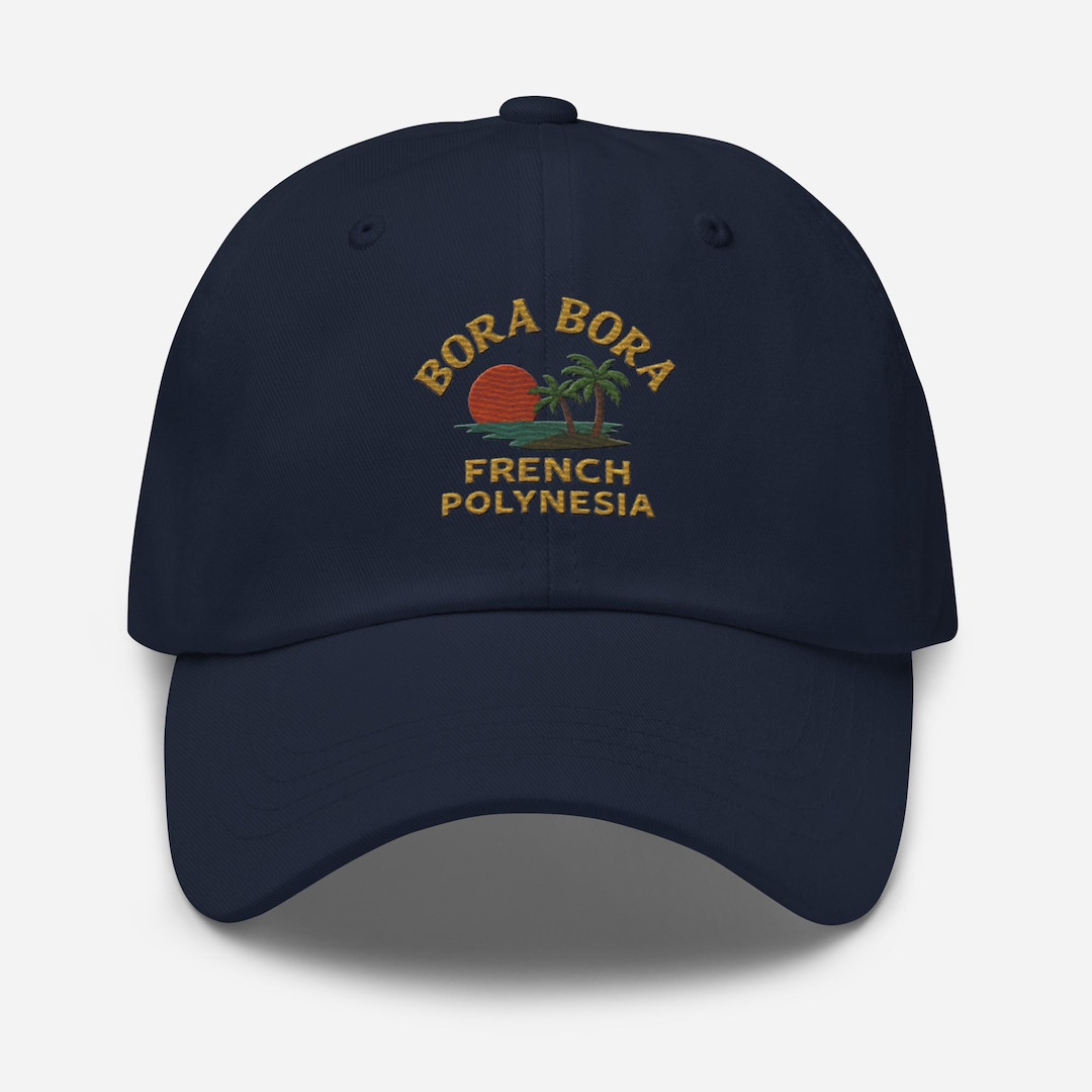 Bora Bora French Polynesia Embroidered Dad Hat – Island Travel Cap - Etsy
