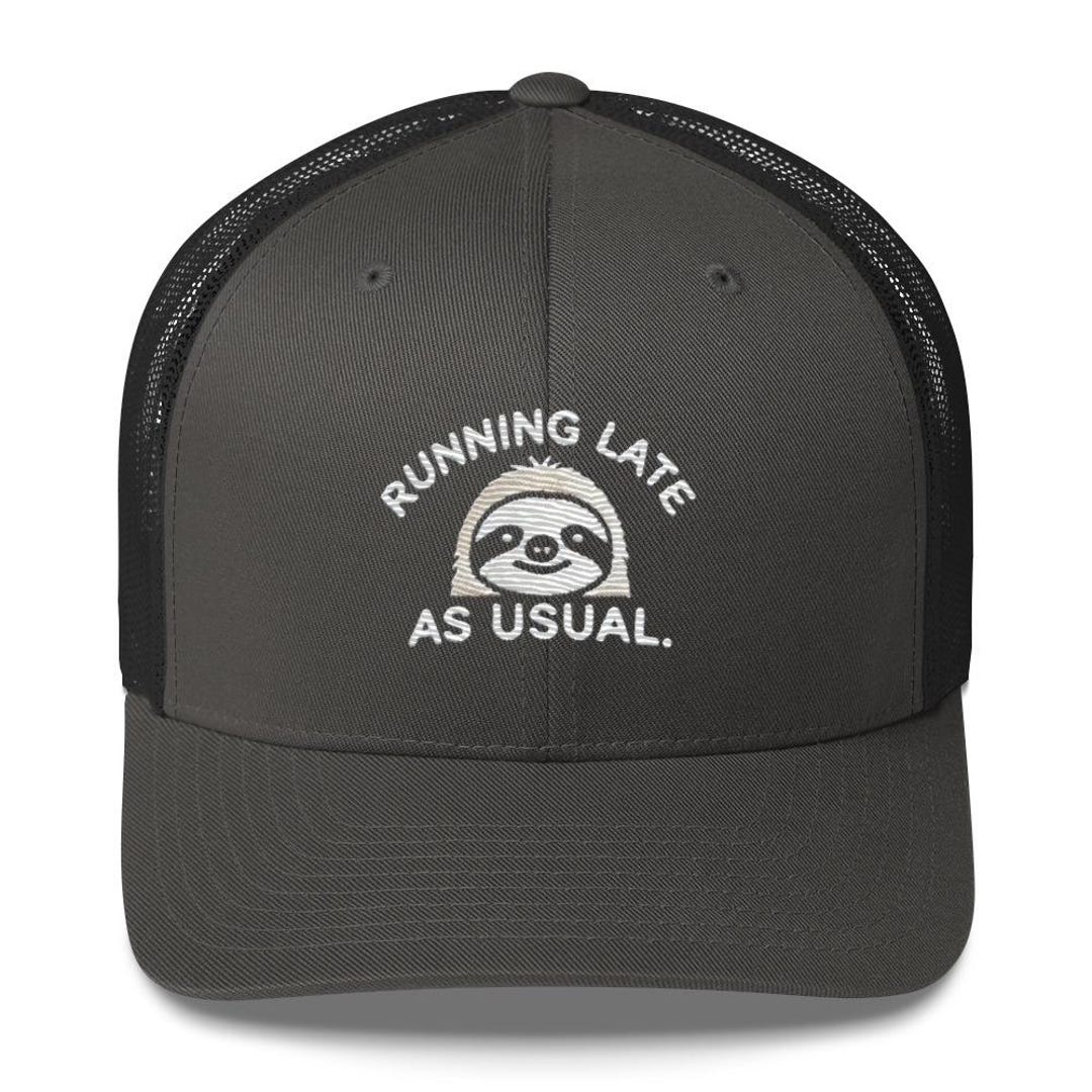 Embroidered "sloth Running Late as Usual" Trucker Cap – Mesh Back ...