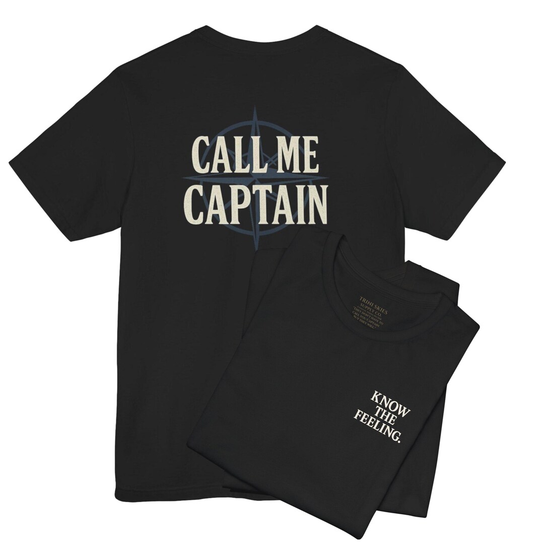 Call Me Captain Shirt Nautical Compass Tee Trini Skies Supply Co ...