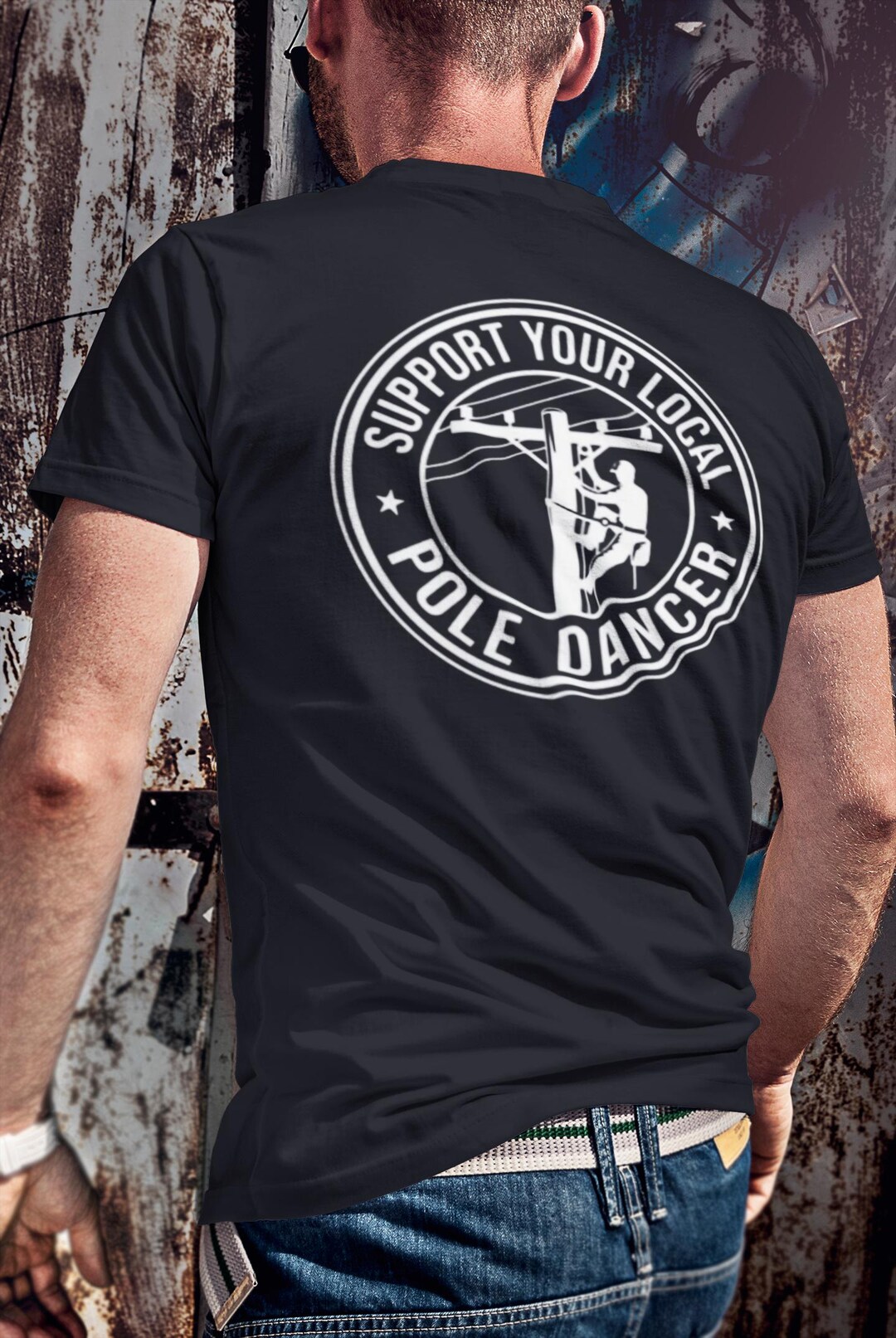 Lineman Shirt, Lineman Gift Tee, Support Your Local Pole Dancer, Unisex ...