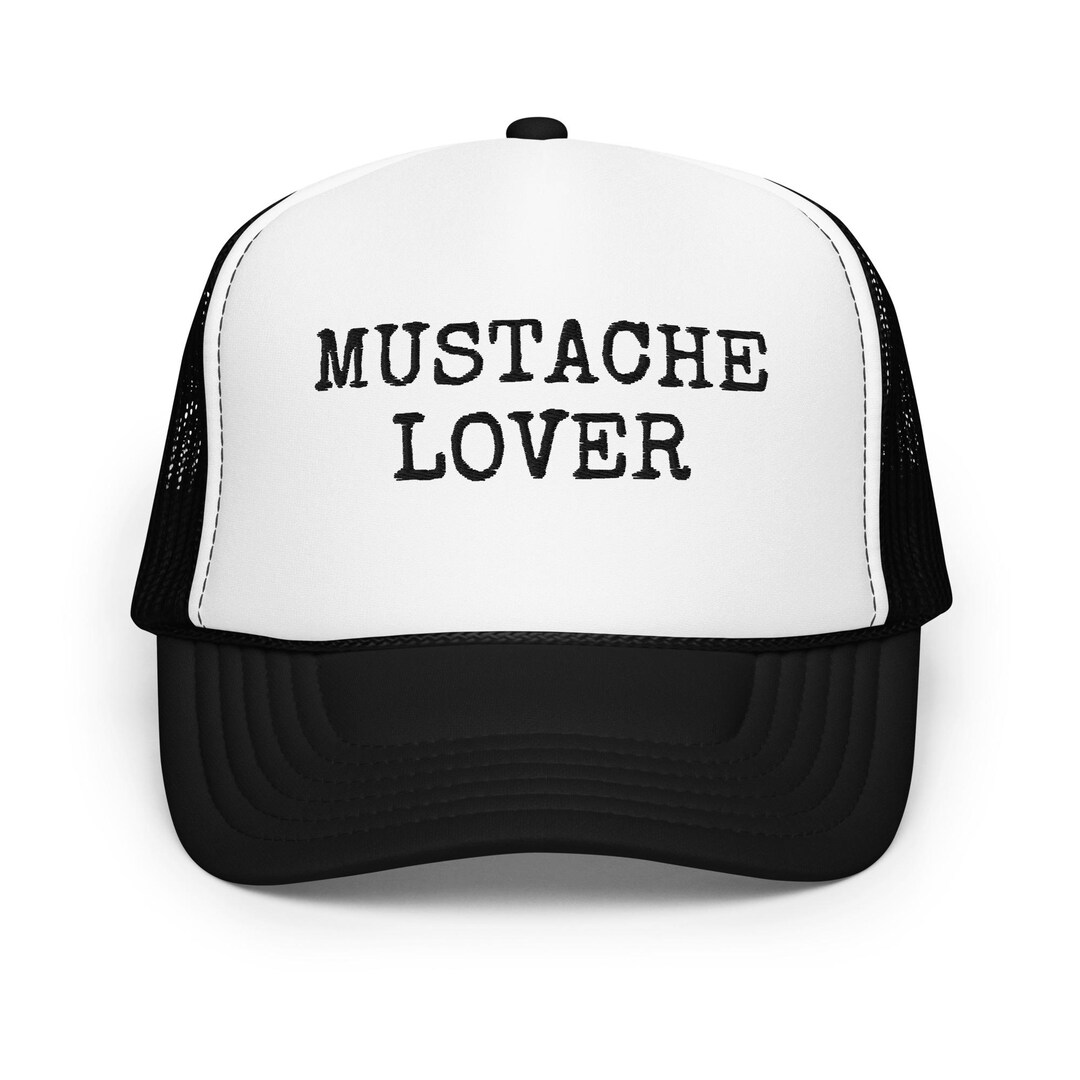 Custom Embroidered Mustache Lover Foam Trucker Hat - Etsy