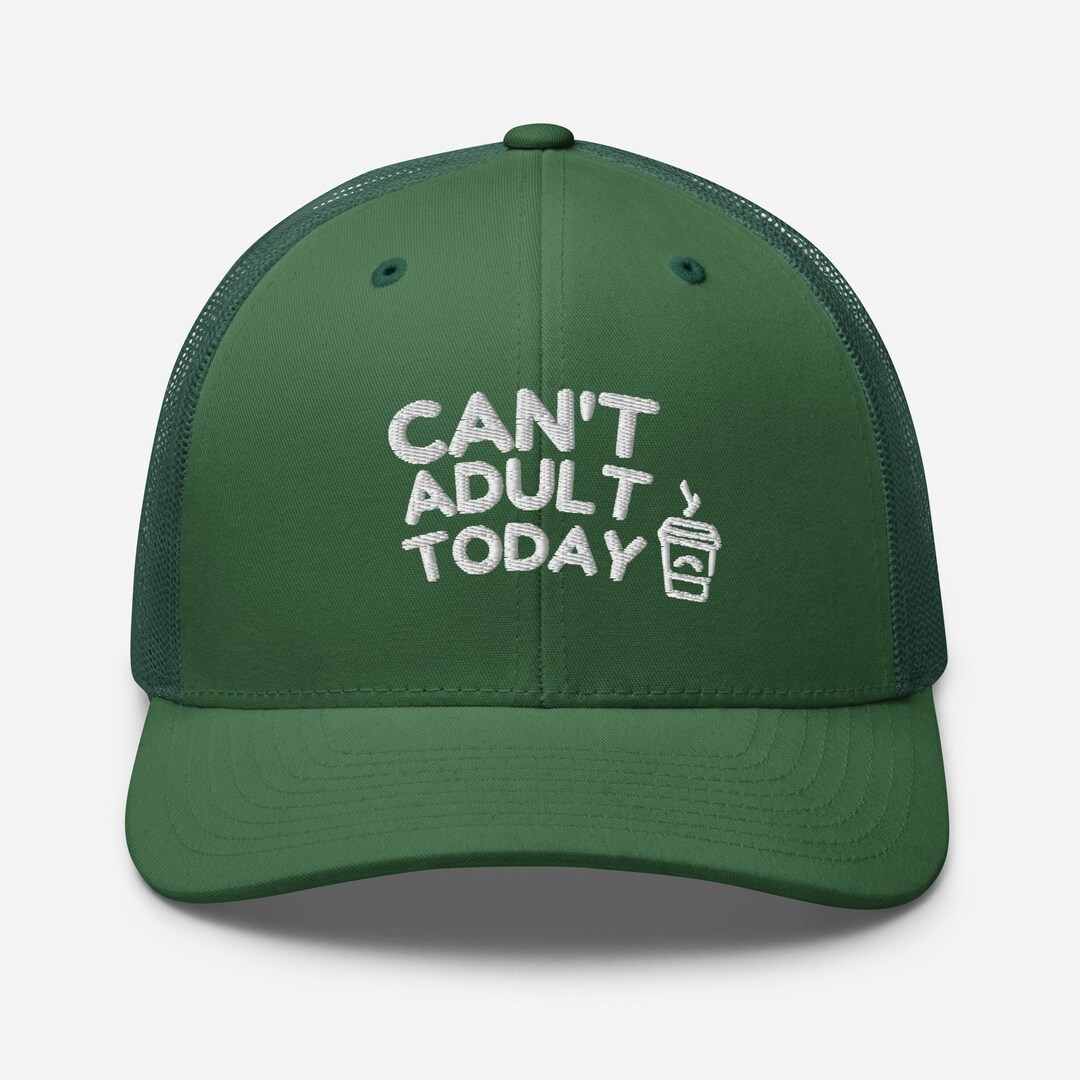 Can't Adult Today Embroidered Trucker Hat Humor Funny Hat - Etsy