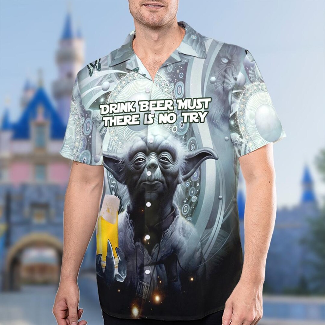 Yoda Drink Beer Must There is No Try Aloha Button up Shirt, Baby Yoda ...