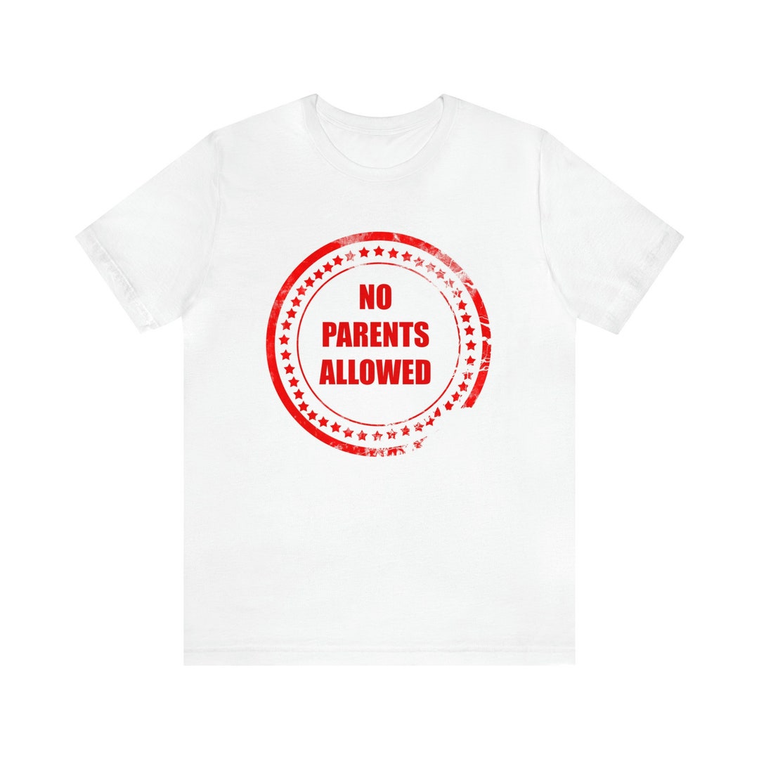 No Parents T Shirt Teenager Tween - Etsy