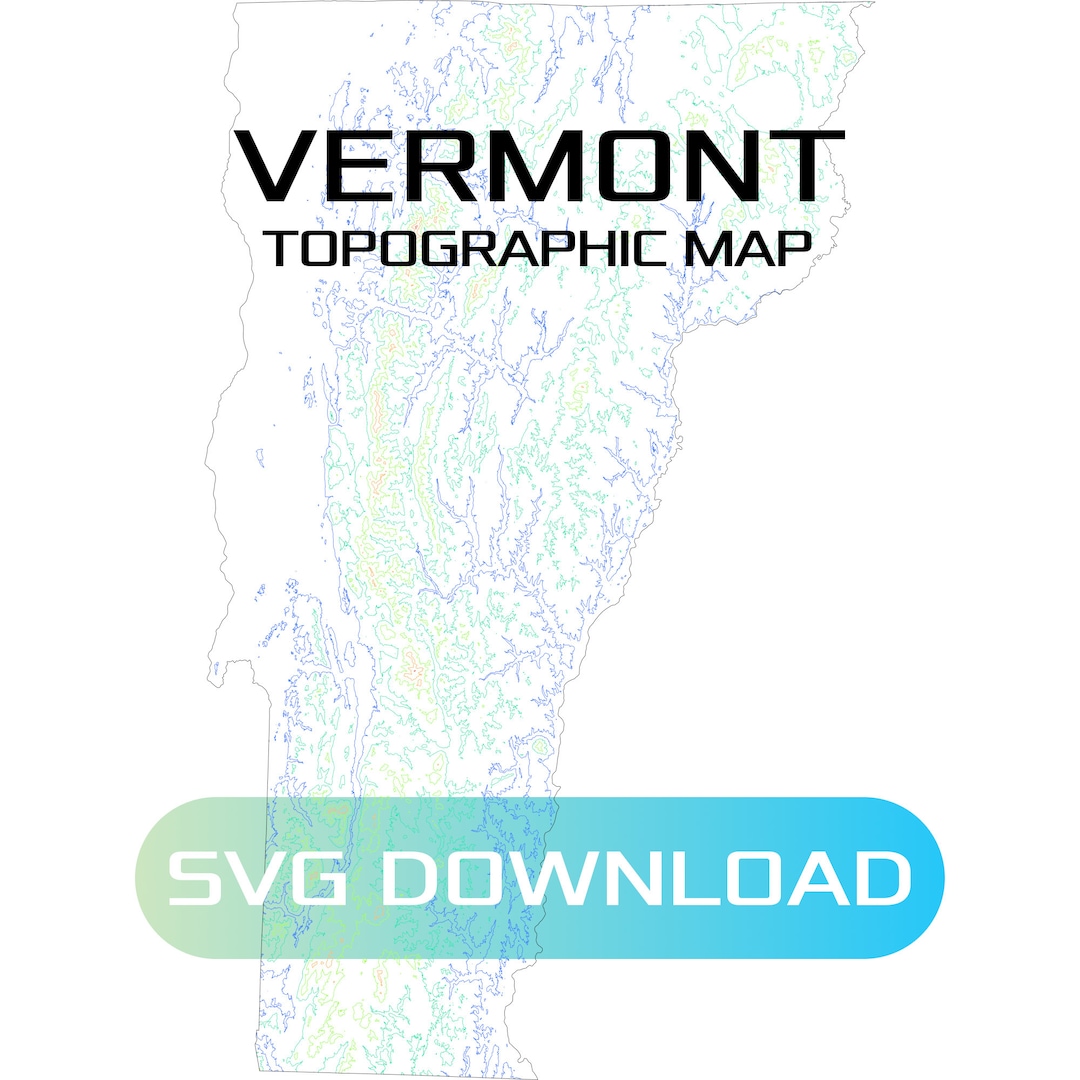 Topographic Map of Vermont | Multi-layer SVG | Laser Cut File - Etsy