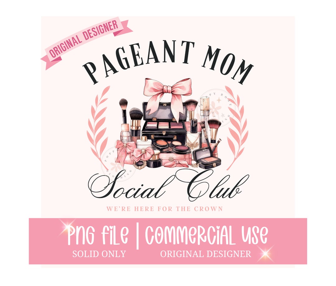 Pageant Mom Png, Pageant Mama Png, Pageant Mom Social Club Png, Pageant ...