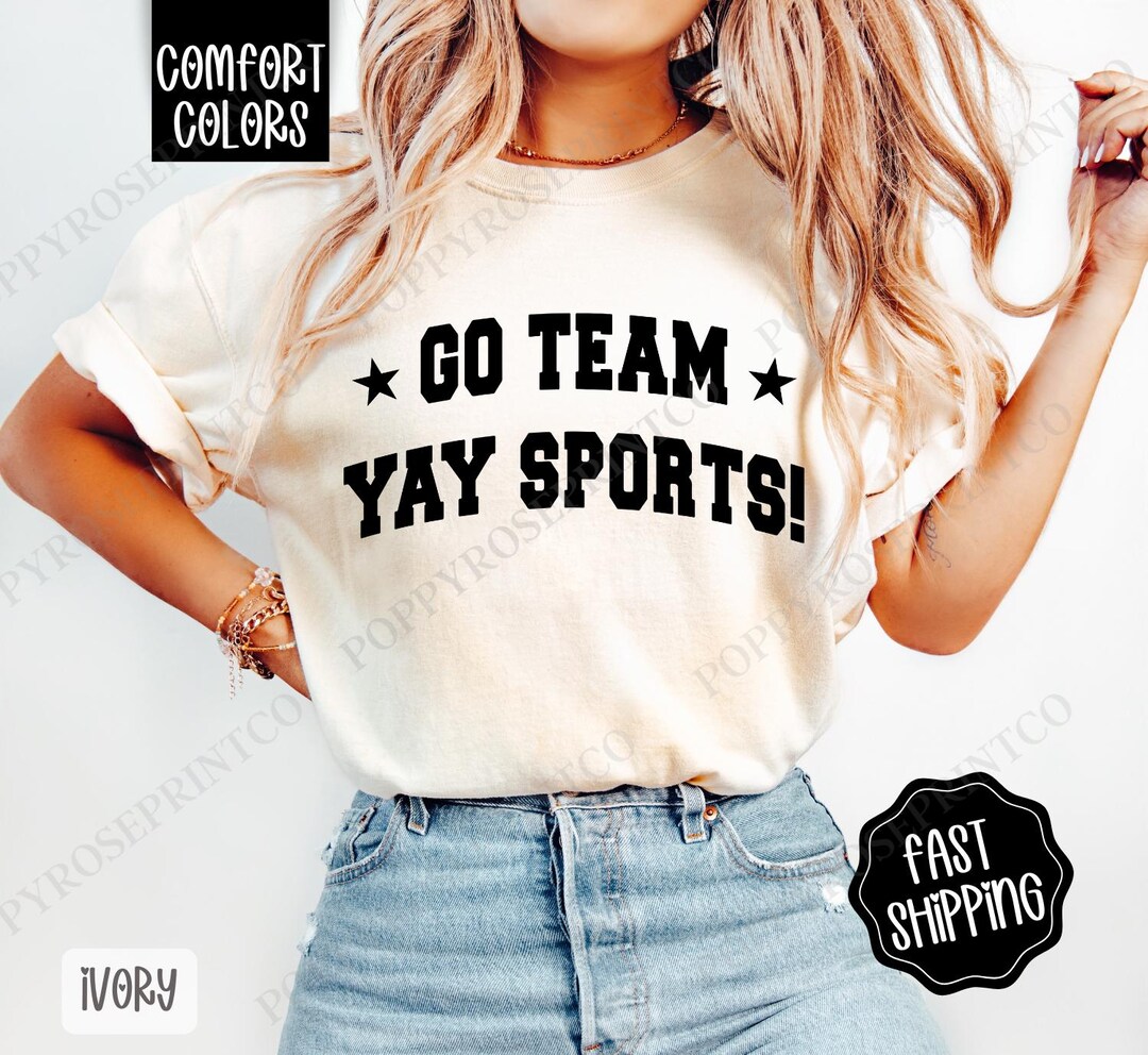 Go Team, Yay Sports Shirt Comfort Colors, Women's Football Tee, Fall ...