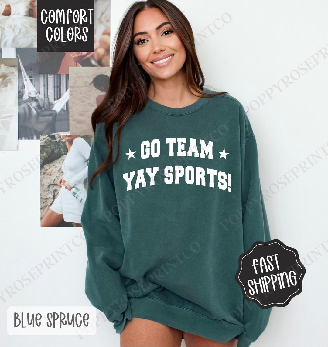 Go Team, Yay Sports Comfort Colors Sweatshirt, St Patrick's Day Women's ...