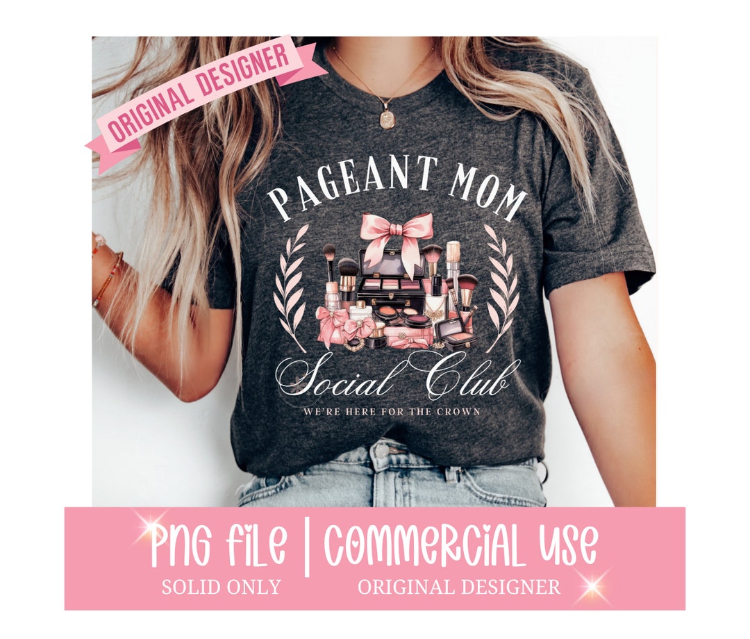 Pageant Mom Png, Pageant Mama Png, Pageant Mom Social Club Png, Pageant ...