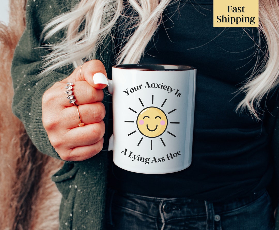 Your Anxiety is Lying Mug, Anxiety Gift for Anxiety, Gift for Anxiety ...