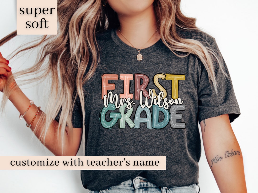 First Grade Teacher Shirt, Custom 1st Grade Teacher Gift for First ...