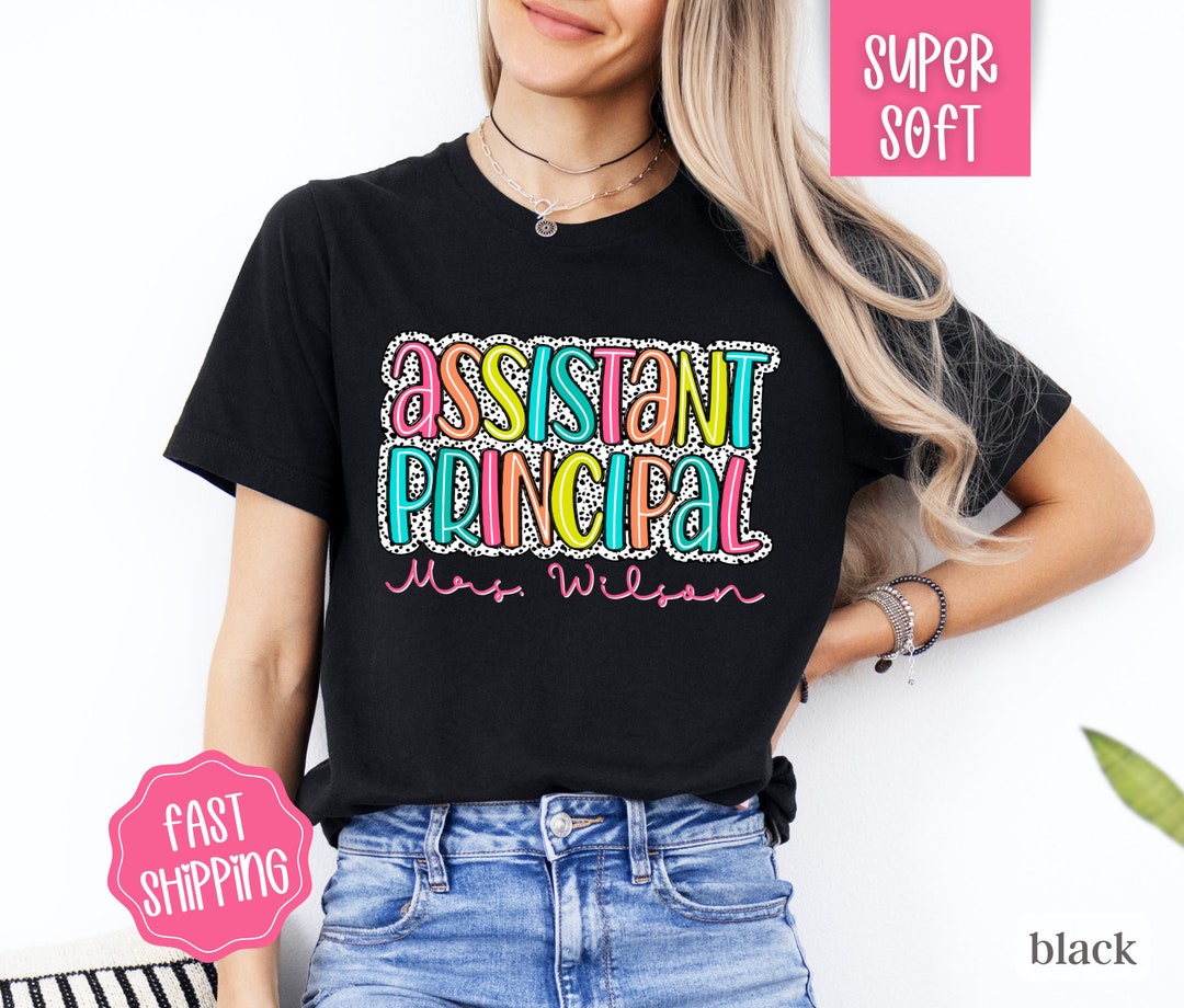 Custom Assistant Principal T Shirt , Teacher's Day Gift , Custom Gift ...