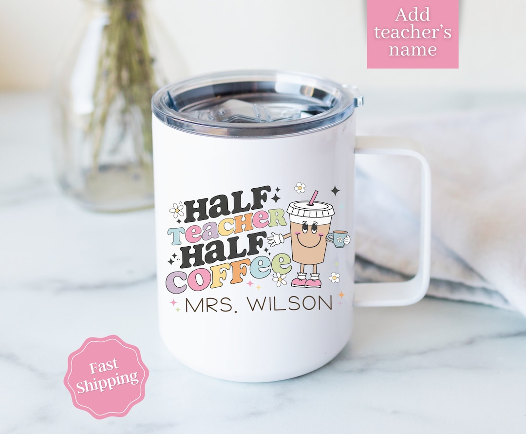 Teacher Travel Mug Personalized Teacher Coffee Cup, Teacher Gifts ...