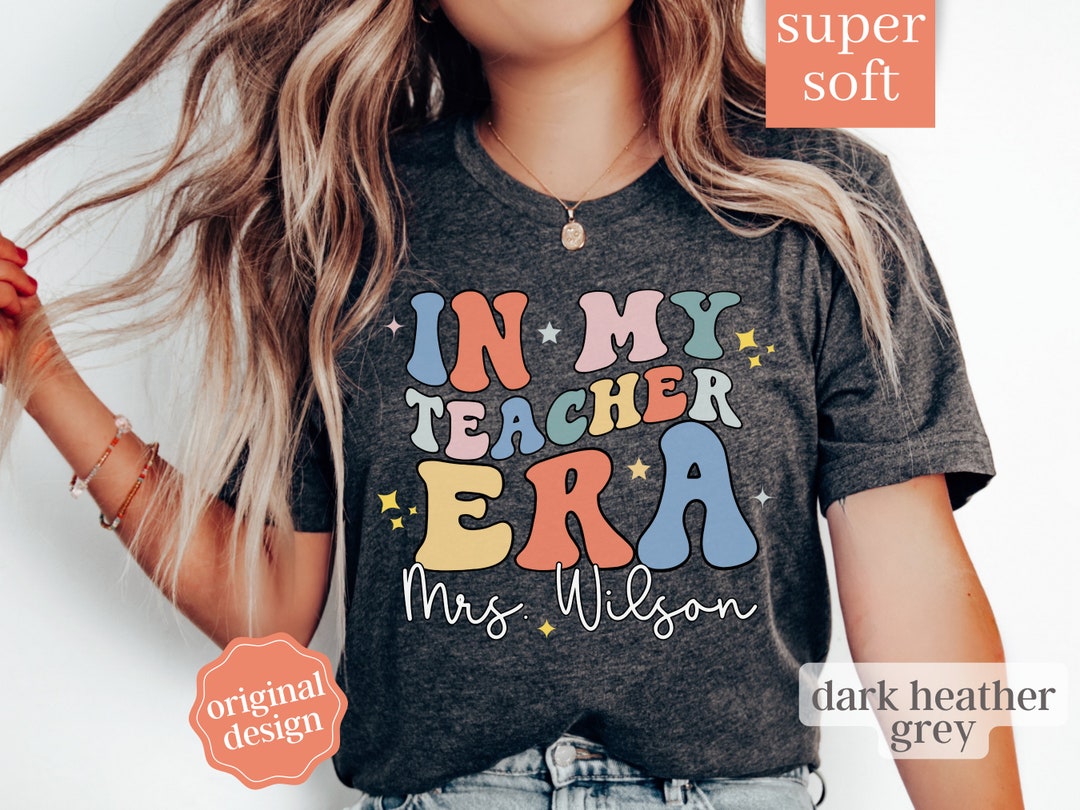 In My Teacher Era, Gift for Teacher, Teacher Era Shirt, Teacher ...