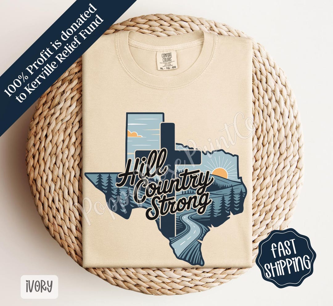 Texas Hill Country Strong, Flood Victim T-shirt Fundraiser, Comfort ...