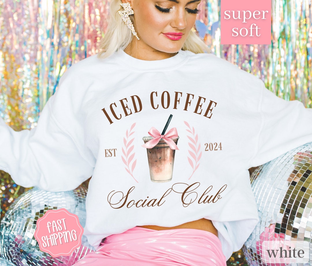 Iced Coffee Sweatshirt, Iced Coffee Social Club Tee, Coquette Coffee ...