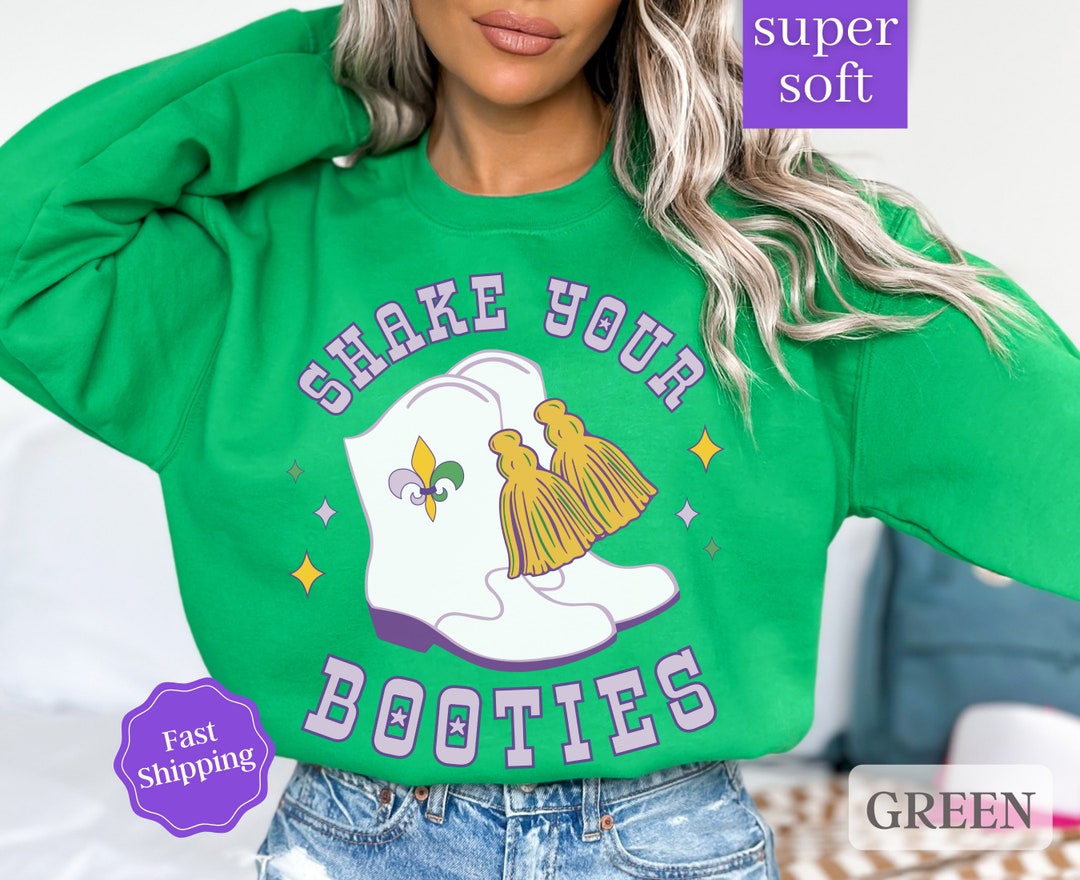 Shake Your Bootie Mardi Gras Sweatshirt, Boots Mardi Gras Shirt, Mardi ...