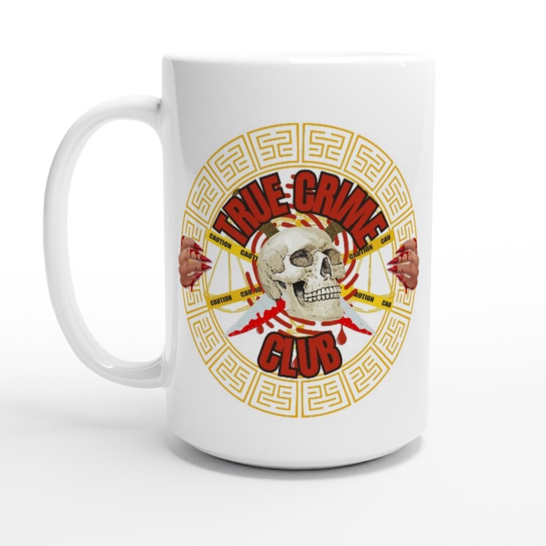 True Crime Club Mug True Crime True Crime Mug True Crime - Etsy