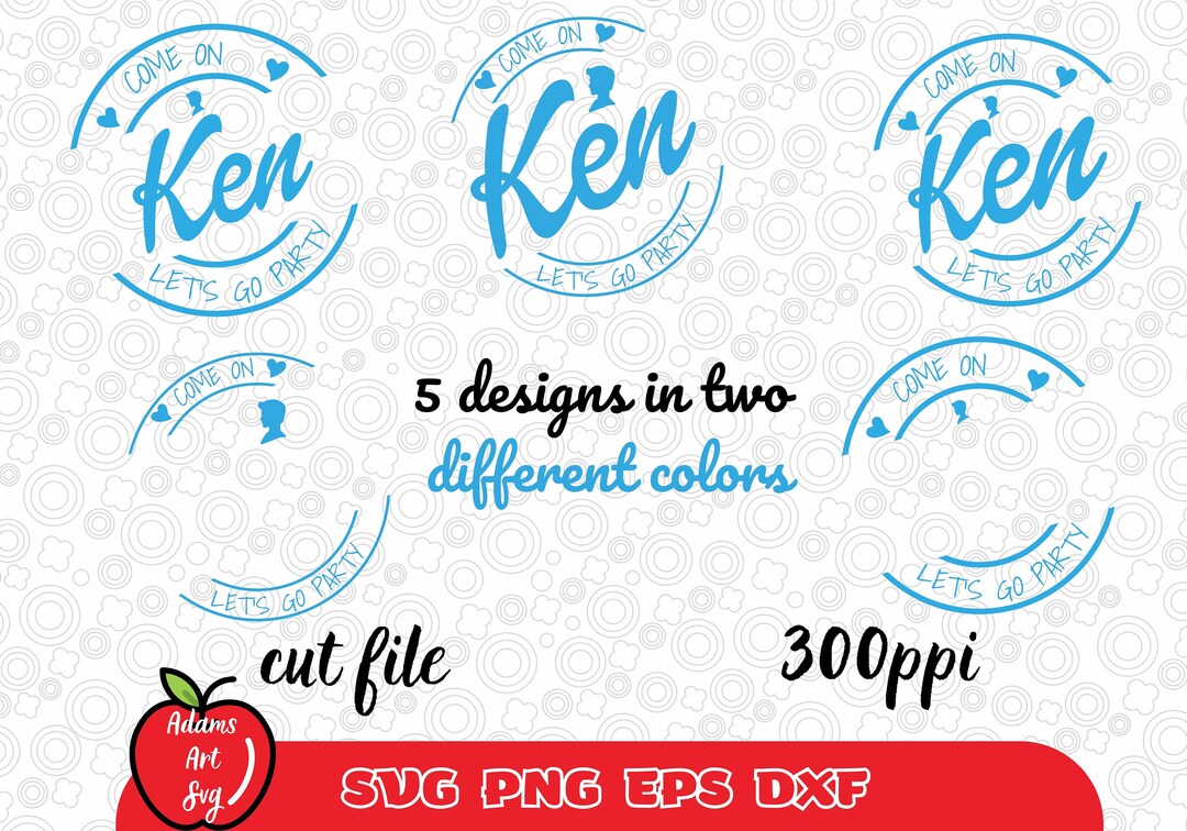 Come on Ken Lets Go Party SVG, Come on custom Name Let's Go Party Svg ...