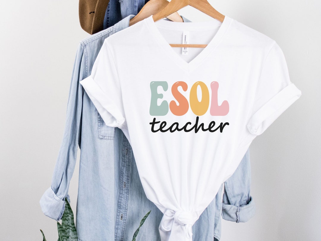 V-neck Teacher Shirt for ESOL Teacher Back to School Teacher Gift ...