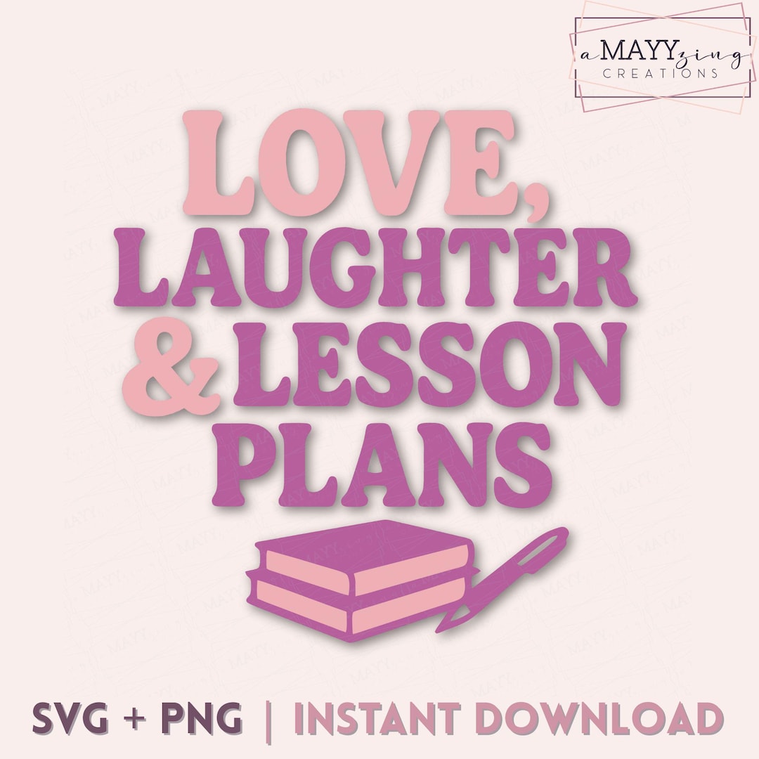 Love Laughter & Lesson Plans SVG PNG | Cute Teacher Appreciation Shirt ...
